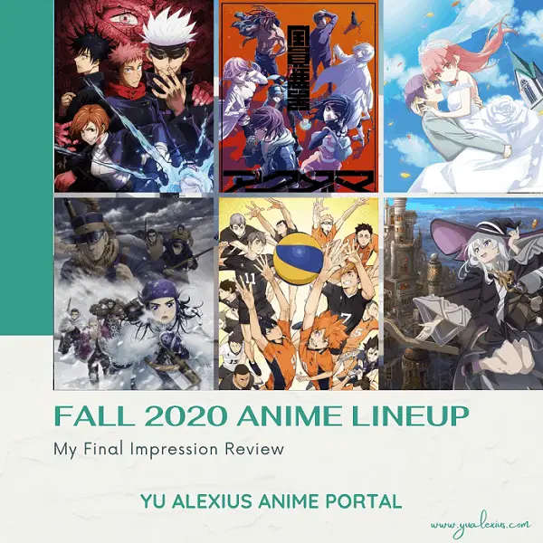 The Fall 2020 Anime Lineup - My Final Impression Review | Yu Alexius