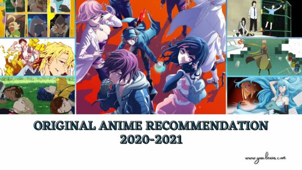11 Original Anime From 2020-2021 To Watch, A Break From Adapted Works ...