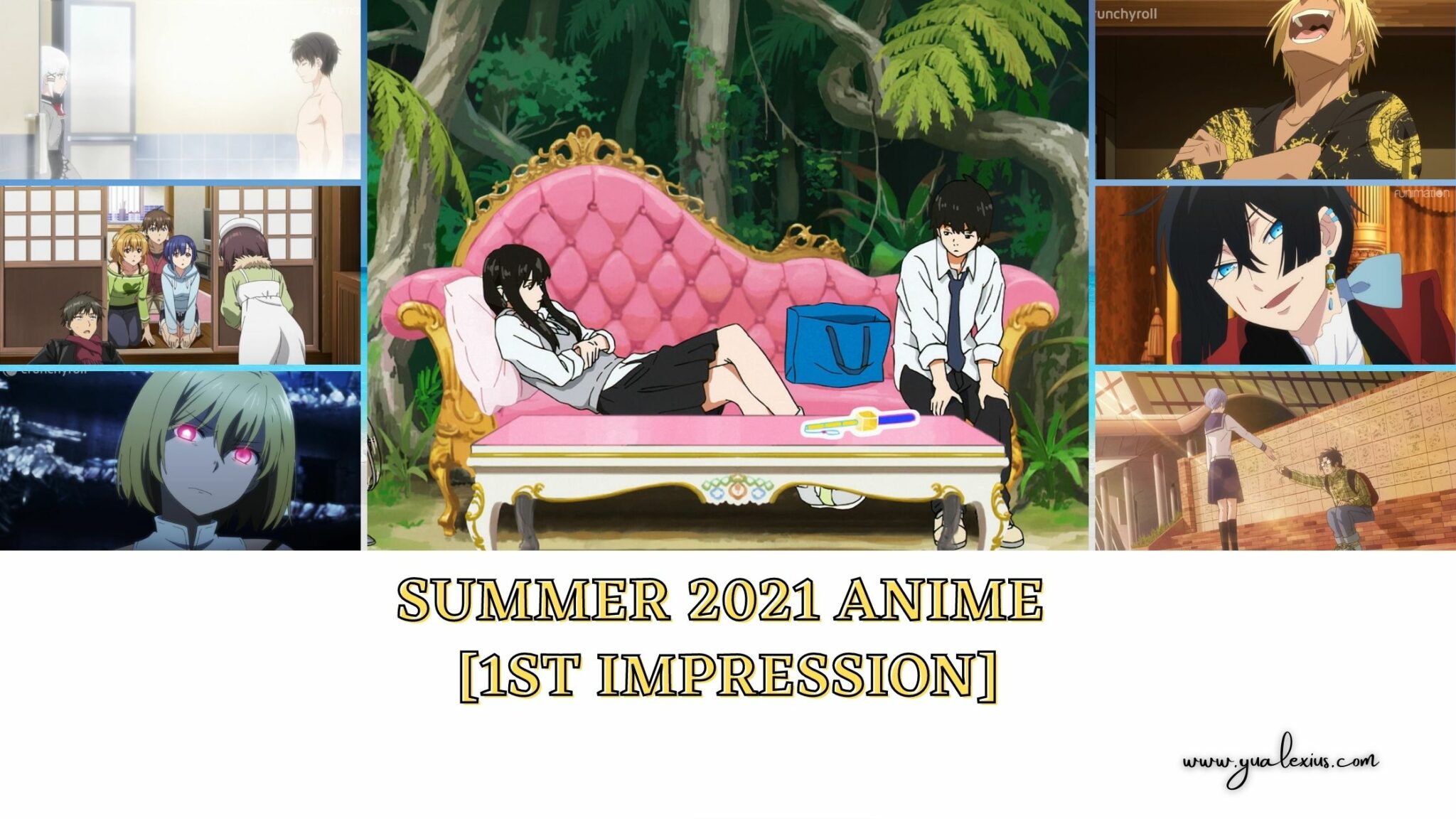 Top 10 Must-Watch Summer 2021 Anime (My First Impression) | Yu Alexius