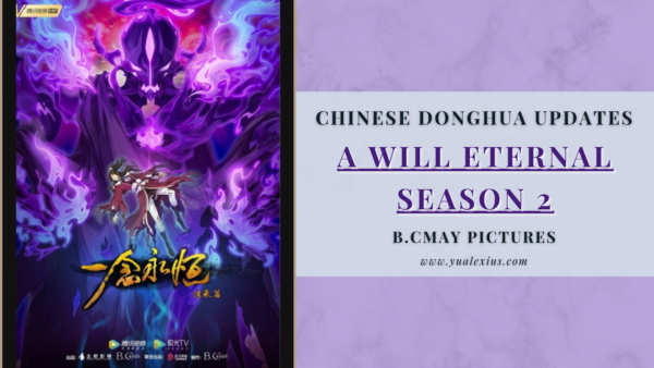 A Will Eternal Season 2 (Yi Nian Yong Heng) Had Been Set For Release In ...