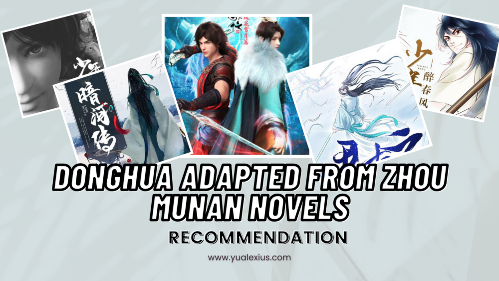 4 Chinese Wuxia Donghua Adapted From Zhou Munan Novels You Should Watch ...