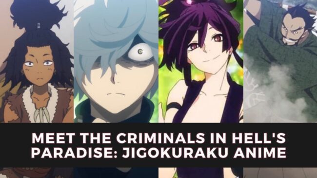 Who Are The 10 Death Row Criminals In Hell's Paradise: Jigokuraku Anime ...